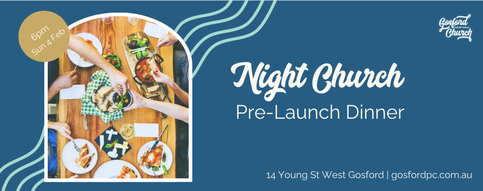 Night Church: Pre-Launch Dinner | Gosford Presbyterian Church